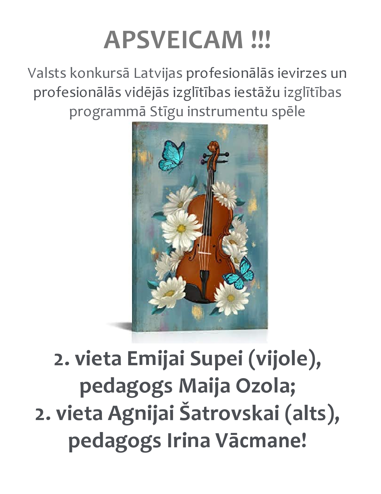 Apsveicam ar panākumiem Valsts konkursā- Stīgu instrumentu spēle ...